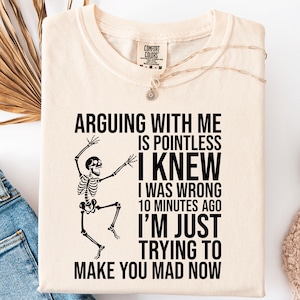 Funny Skeleton Quote SVG PNG: Arguing With Me is Pointless (digital ...