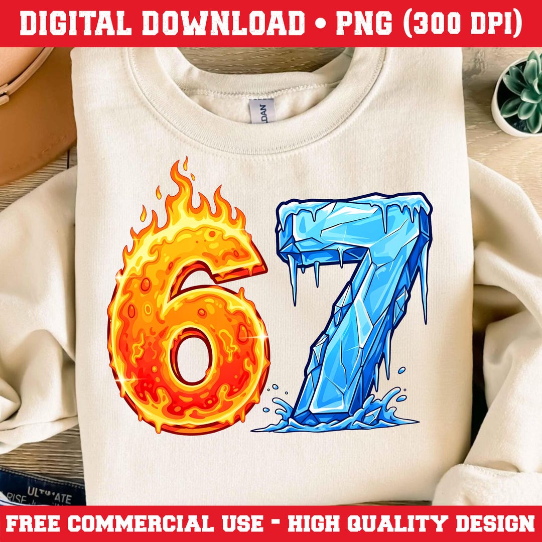 67 Meme Fire and Ice Design: Hot and Cold Viral Number PNG (digital ...