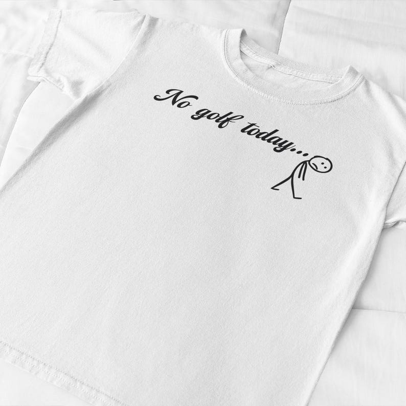 Funny Golf Stick Figure SVG PNG: No Golf Today Design (digital Download ...