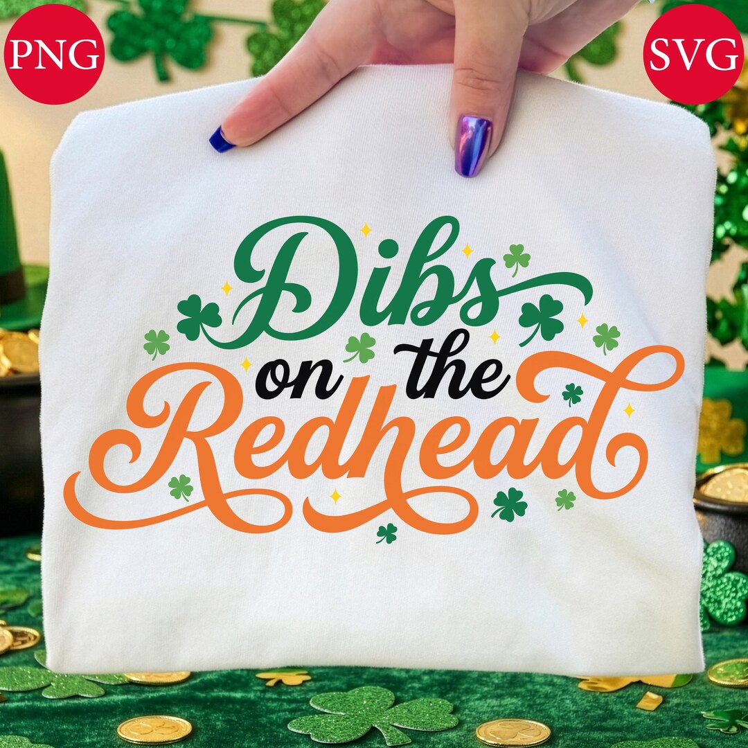 Dibs on the Redhead PNG SVG | St Patrick’s Day Redhead Shirt | Funny ...