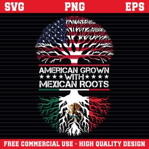American Grown Mexican Roots Svg Png Eps Mexican Flag and USA Flag Png ...