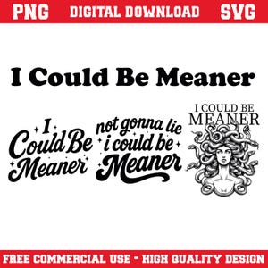 Sassy Medusa Quote SVG PNG Bundle: I Could Be Meaner - Commercial Use ...