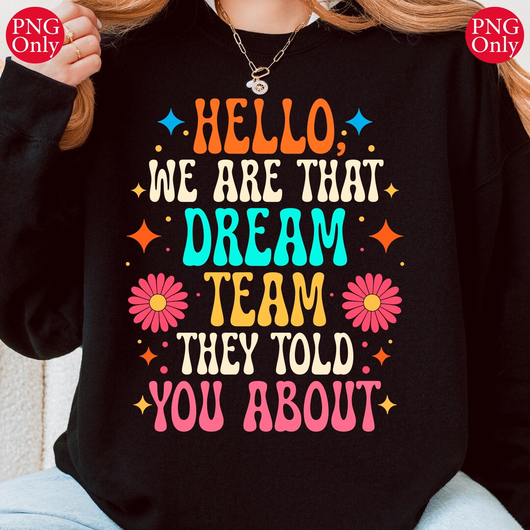 Hello We Are That Dream Team PNG: Retro Colorful Quote PNG (digital ...