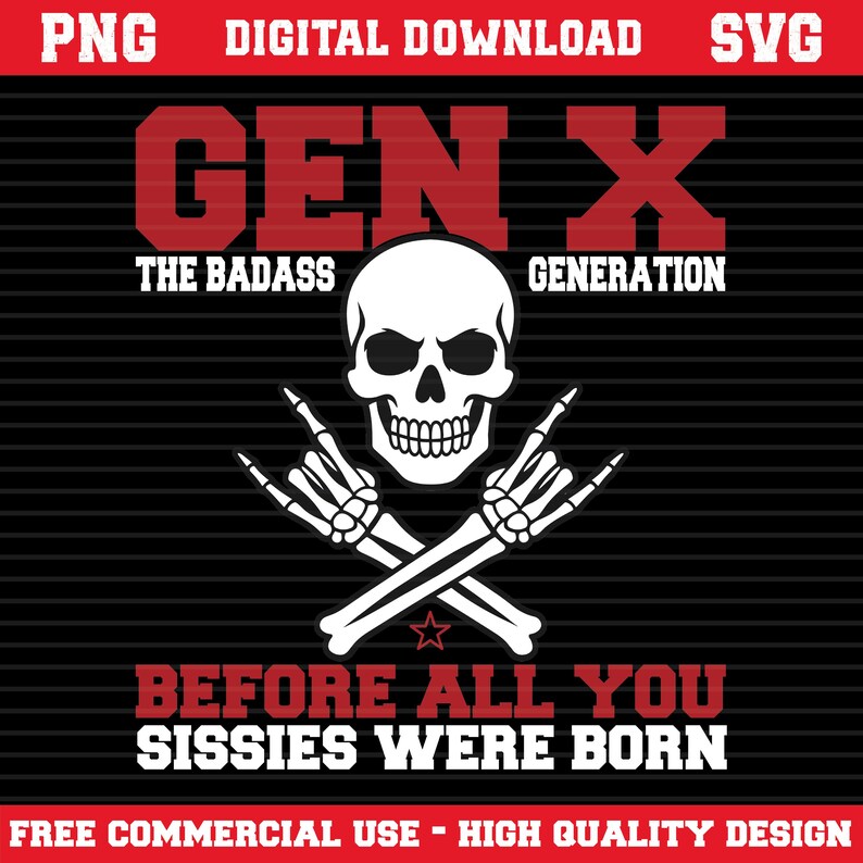 Gen X Skull SVG PNG: Badass Generation Graphic - Cricut, Silhouette Cut ...