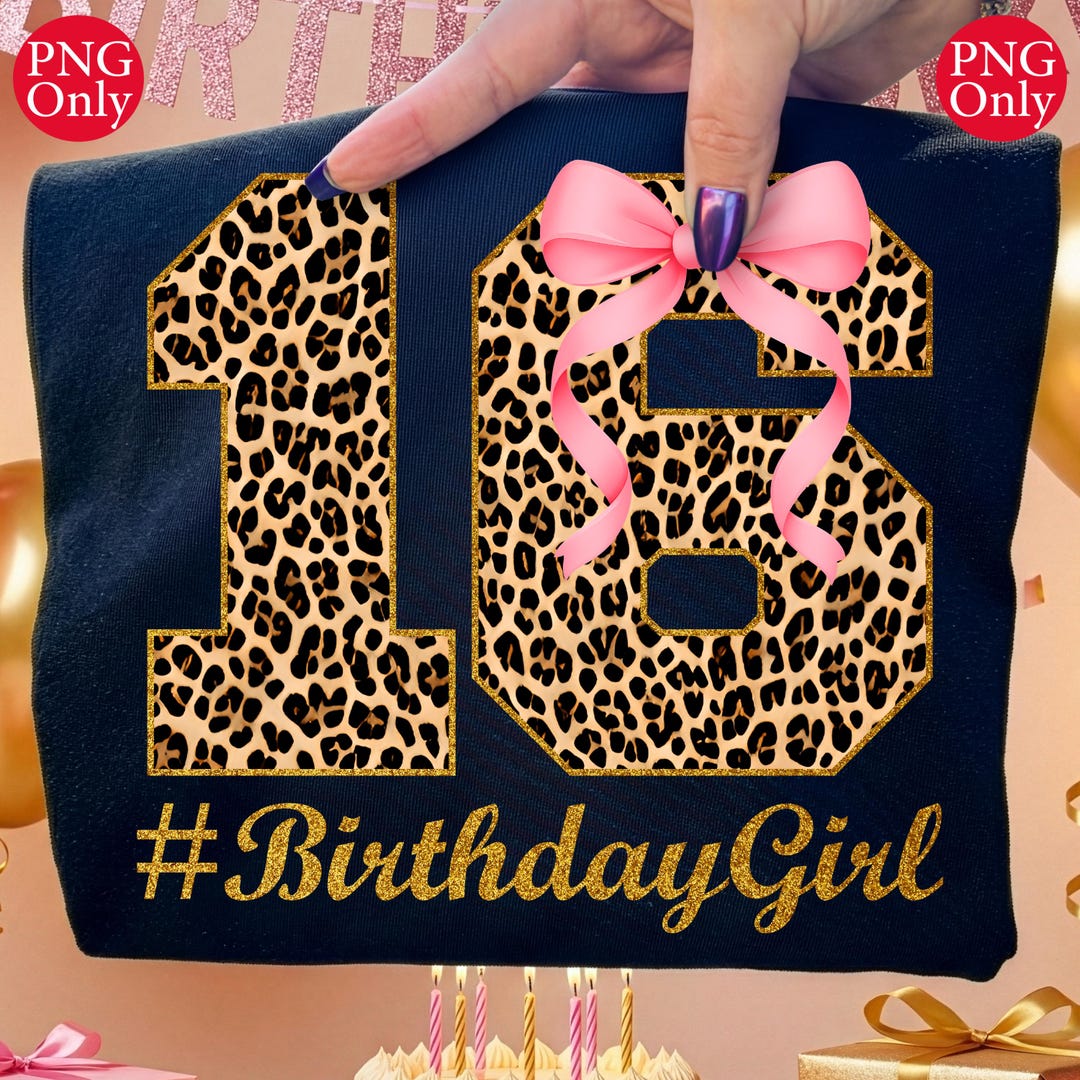 Leopard Print Birthday Girl Number 16: Pink Bow PNG (digital Download ...