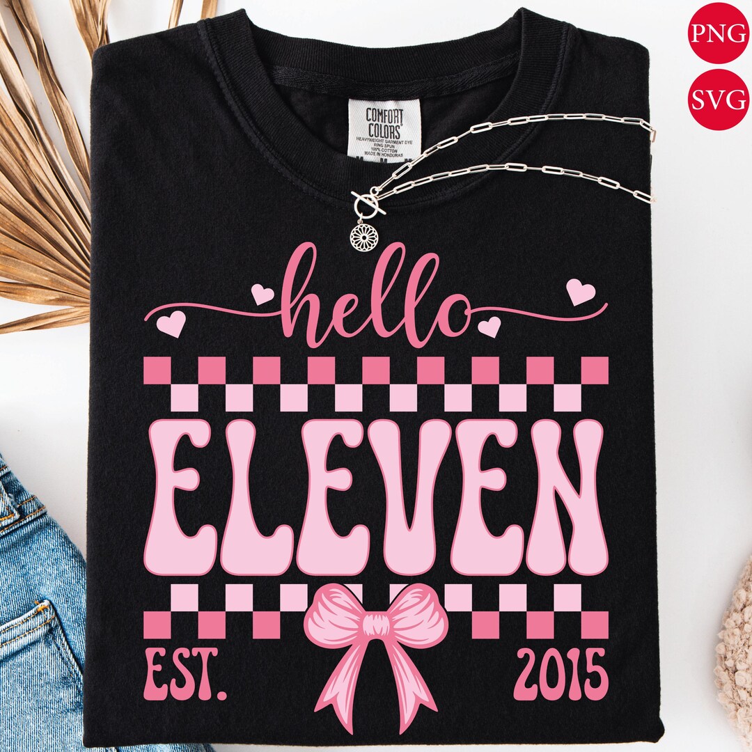 Hello Eleven Birthday Girl SVG PNG: Retro 11th Birthday Shirt Design ...