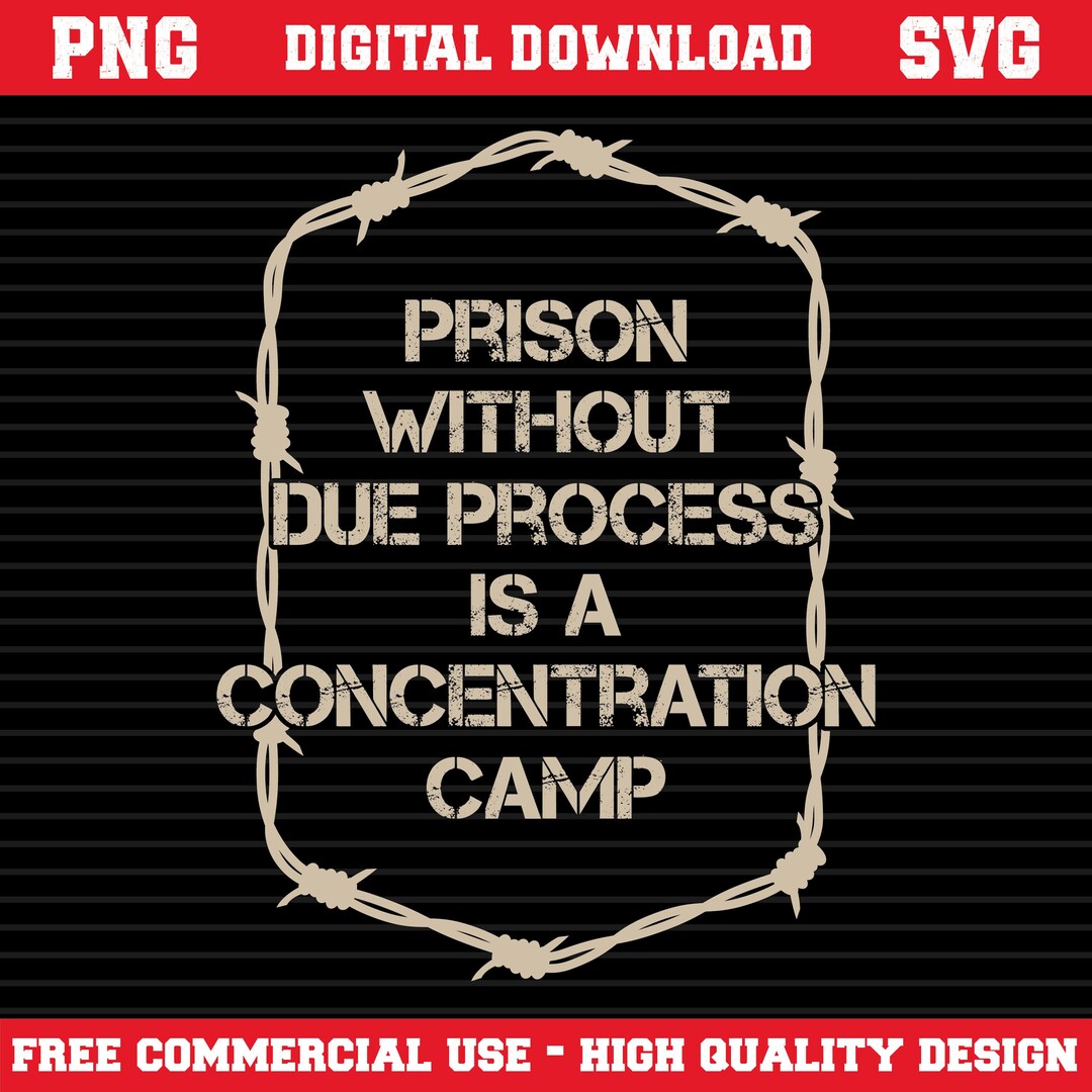 Prison Without Due Process SVG PNG – Protest Quote Digital Download ...