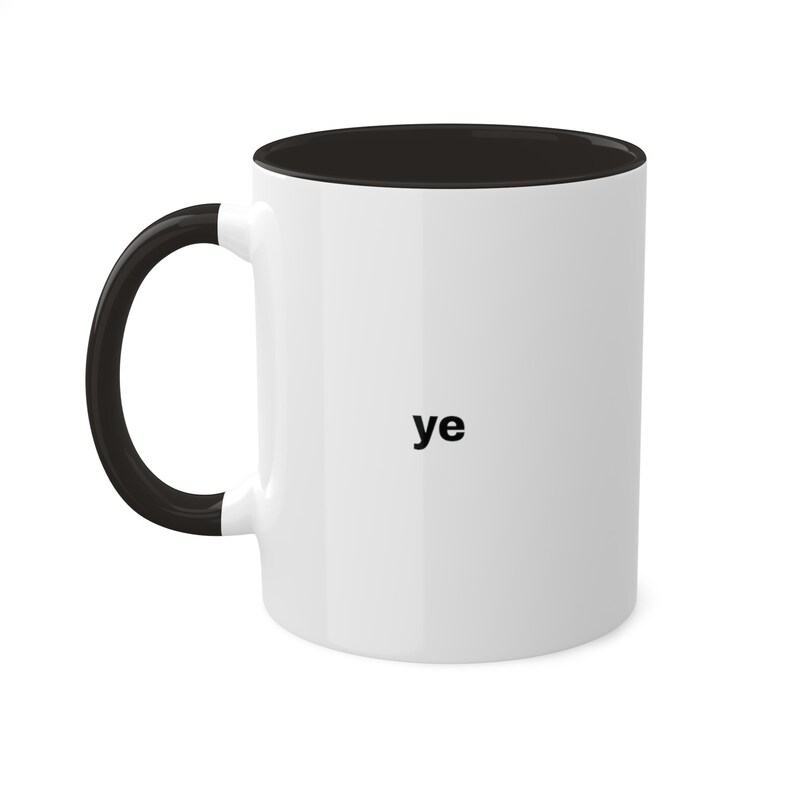 Minimalist White Coffee Mug With Black Handle ye Text Simple and Modern ...