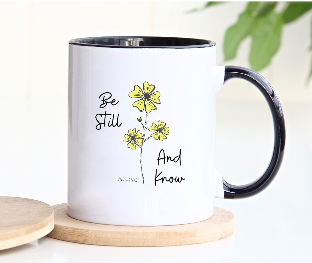 Be Still and Know Christian Mug Bible Verse Mug Psalm 46 for Bible ...