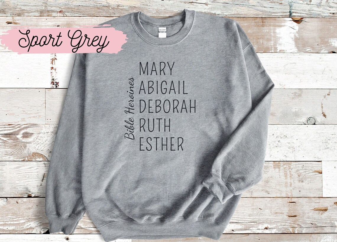 Christian Sweatshirt, Bible Heroine Shirt, Women of Faith, Jesus ...