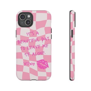 Leave Me Alone Phone Case, Funny and Sassy Quotes, Gifts for Introverts ...