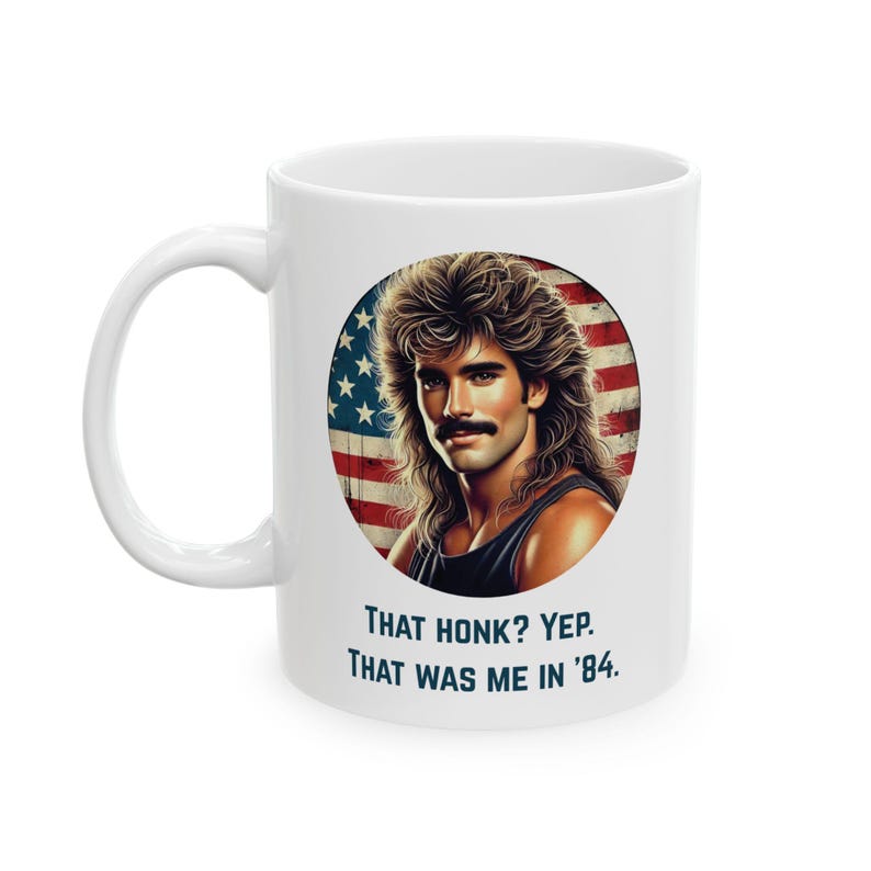 Retro Mug, 80s Guy With Mullet and American Flag, '84 Quote, Patriotic ...