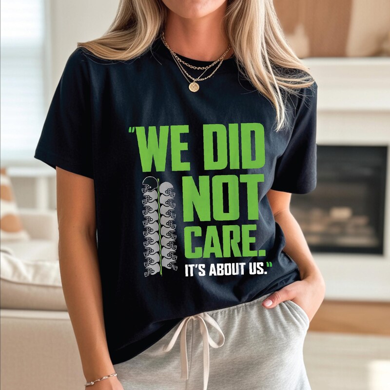 We Did Not Care Seahawks Shirt - Etsy
