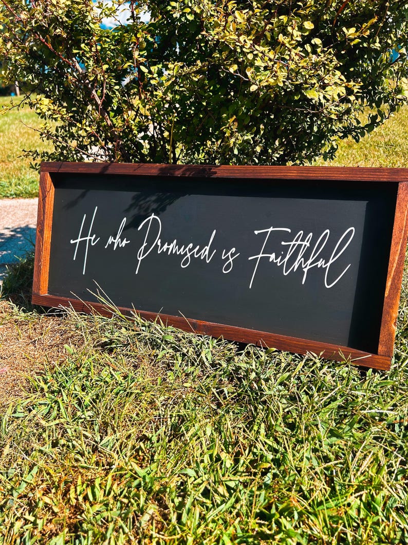 He Who Promised is Faithful Wooden Sign Farmhouse Signs Home Decor ...