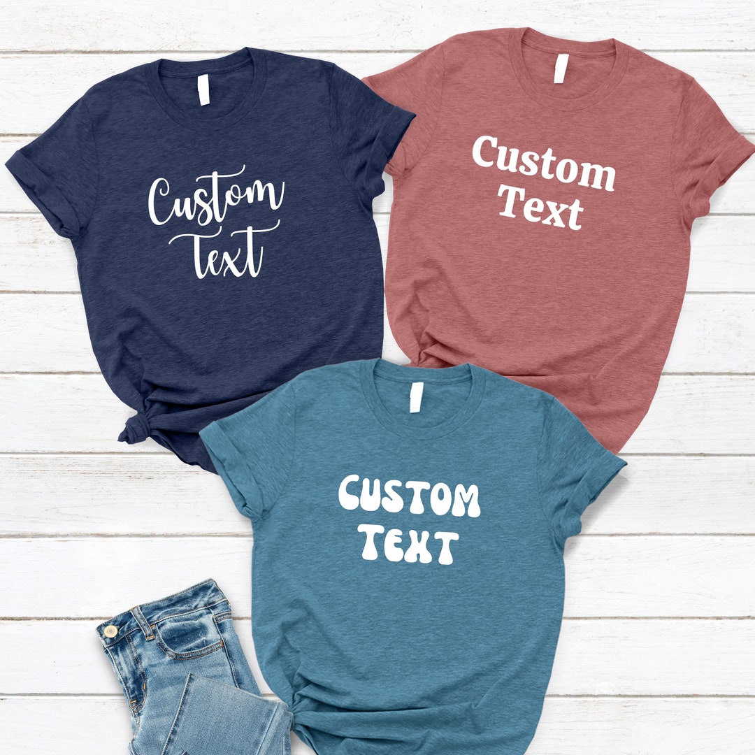 Custom T-shirt, Custom Text Tee, Custom Bulk Tee Personalized Texting ...