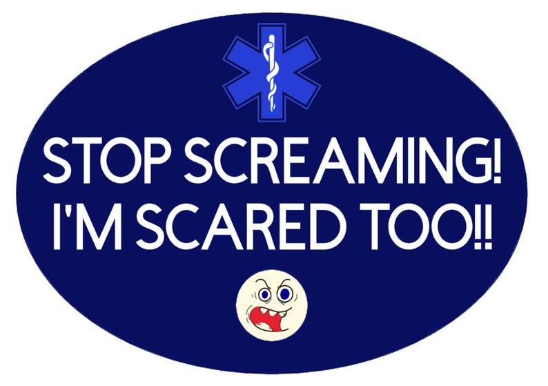 Stop Screaming! I'm Scared Too! Star of Life Sticker - Etsy