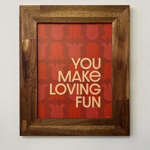 You Make Loving Fun-11 X 14 Print - Etsy