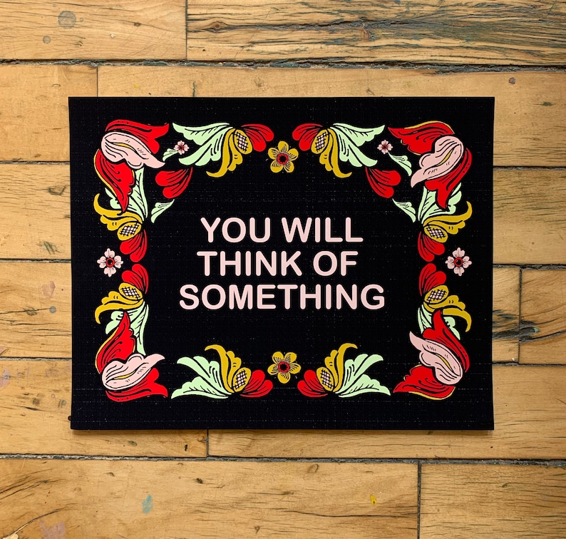 You Will Think of Something-11 X 14 Print - Etsy
