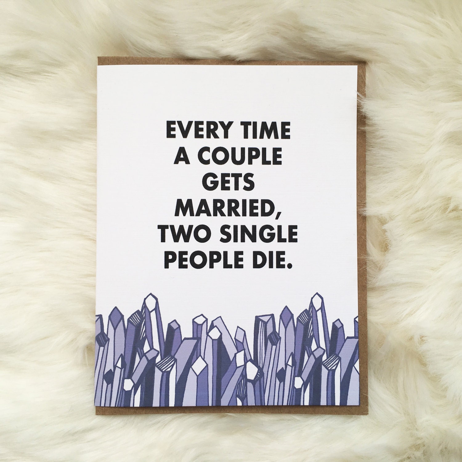 Every Time a Couple Gets Married Two Single People Die Card - Etsy