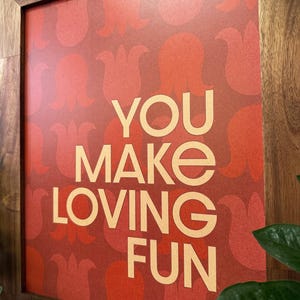You Make Loving Fun-11 X 14 Print - Etsy