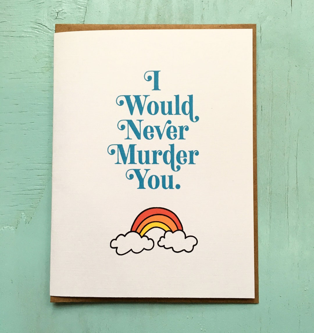 I Would Never Murder You Card - Etsy