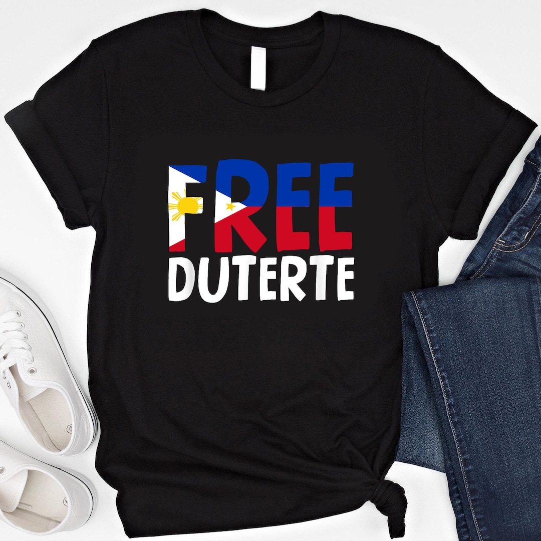 Free Duterte Shirt, Philippines Duterte T-shirt, Support Duterte T ...