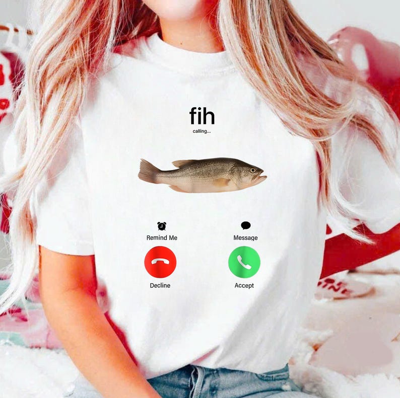 Funny Fih Calling Shirt – Fih Incoming Call Meme T-shirt – Summer Humor ...