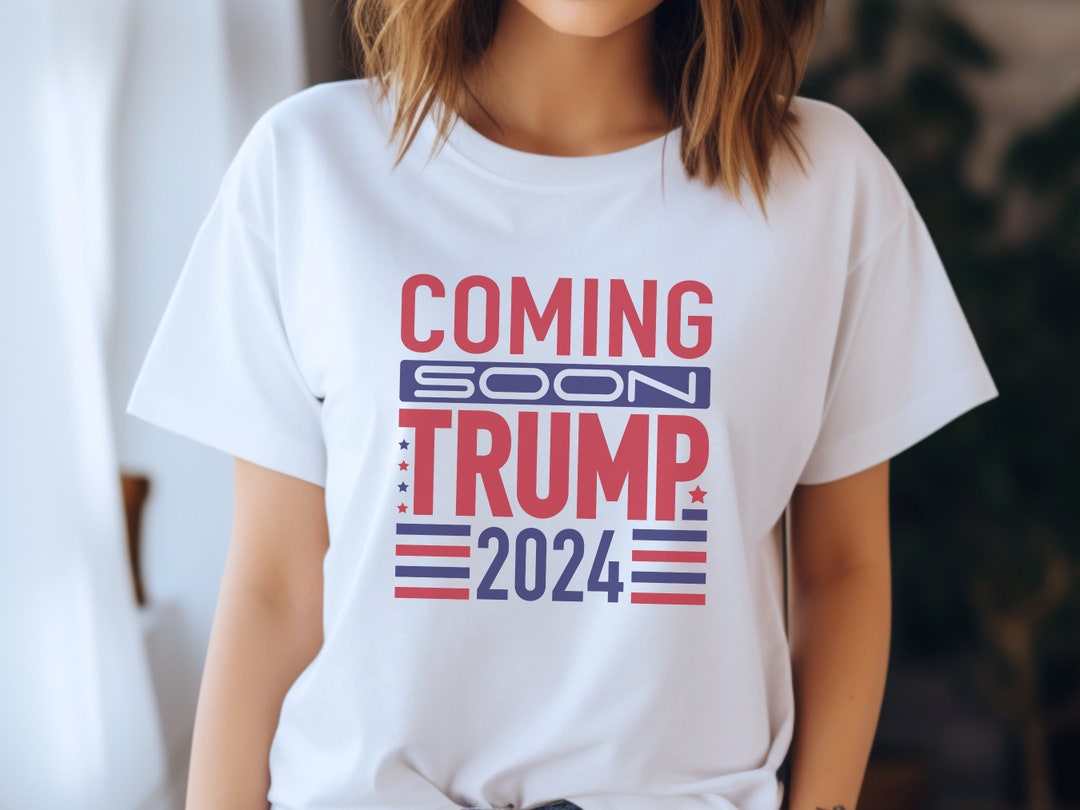 Coming Soon Trump 2024, Unisex Softstyle T-shirt, Politics, Donald ...