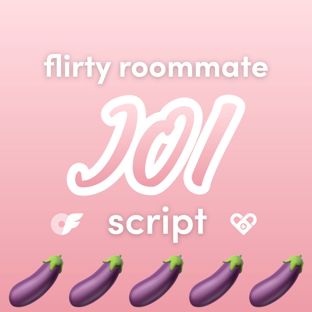 Flirty Roommate JOI Script - Spicy Onlyfans, Fansly, Loyalfans, Jerk off Instruction, Camgirl ...