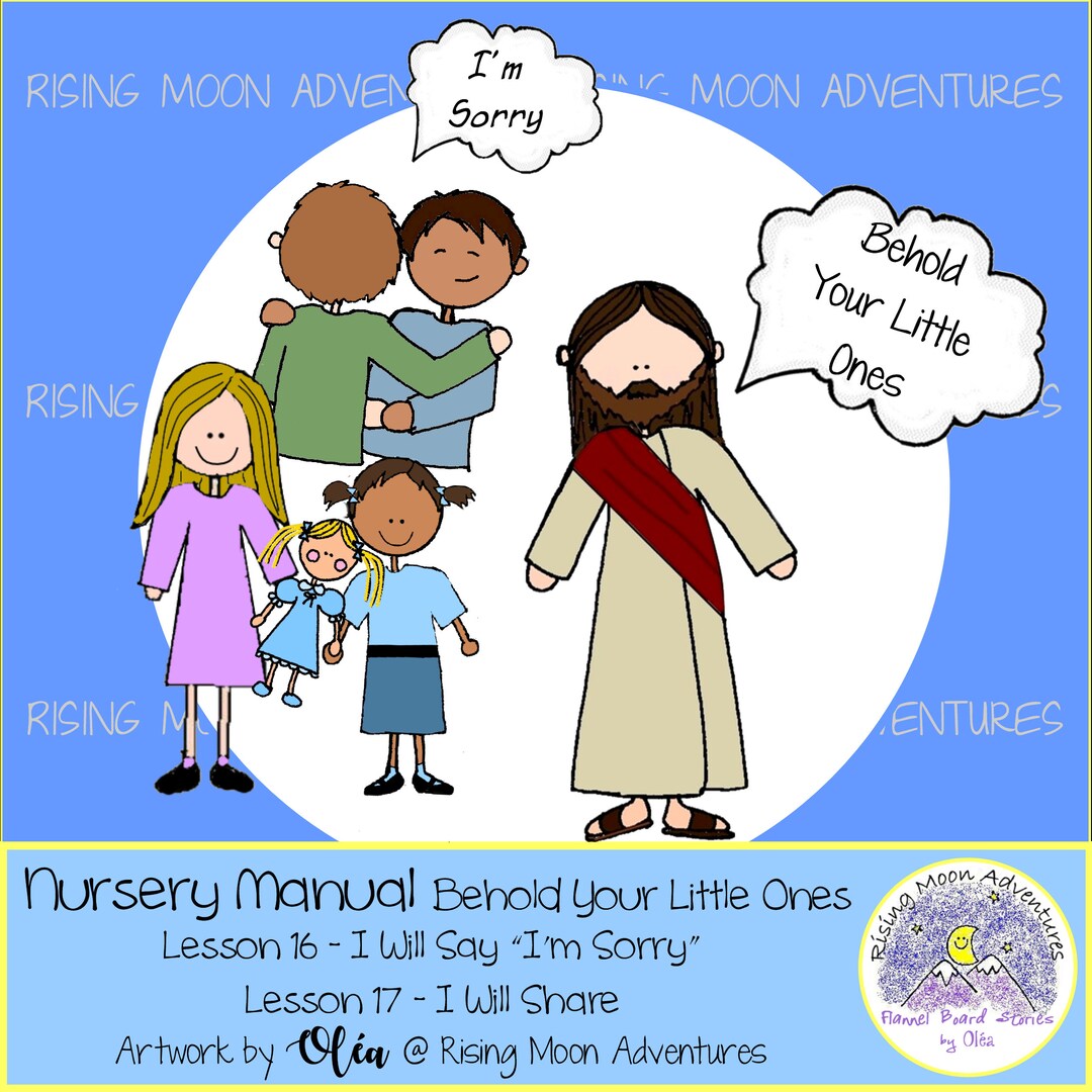 LDS Nursery Manual Behold Your Little Ones Lesson 16 I Will Say I'm ...