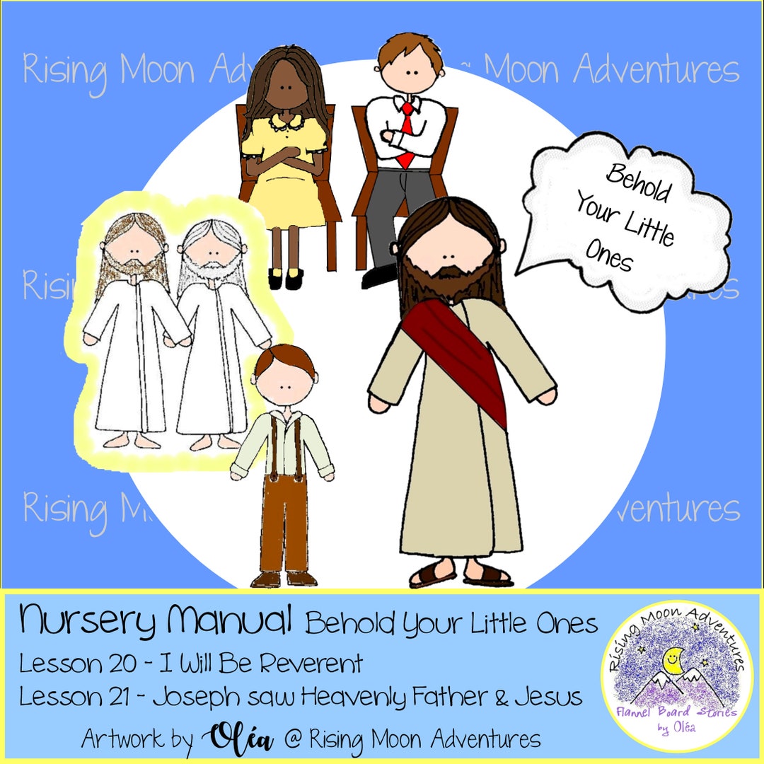 LDS Nursery Manual Behold Your Little Ones Lesson 20 I Will Be Reverent ...
