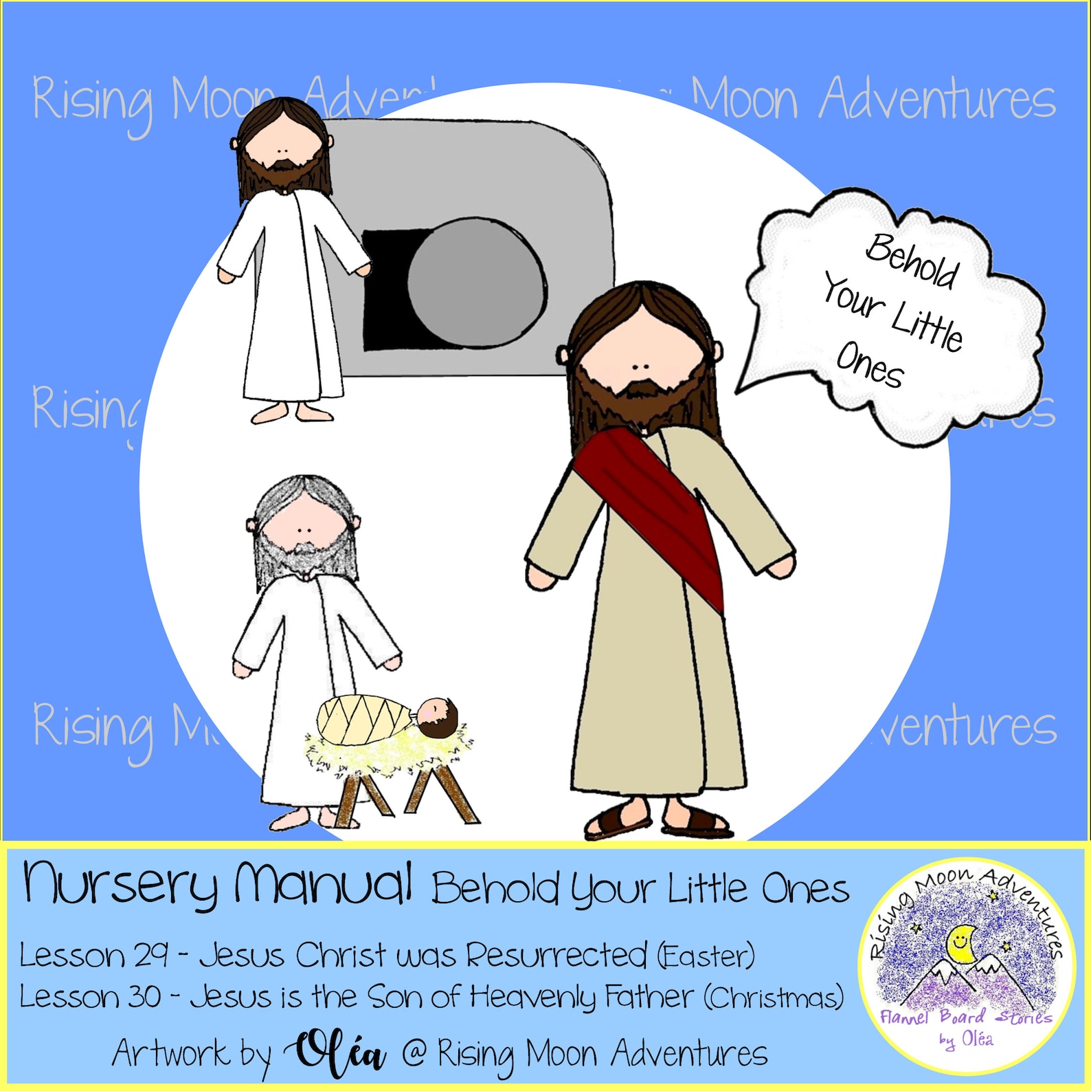 LDS Nursery Manual Behold Your Little Ones Lesson 29 Jesus Was ...