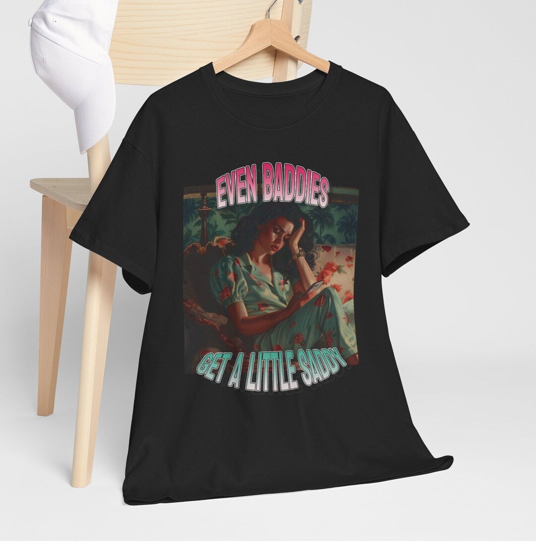 Baddies Cry Too T Shirt Sensitive Girl, Funny Shirt, Bootleg Shirt - Etsy