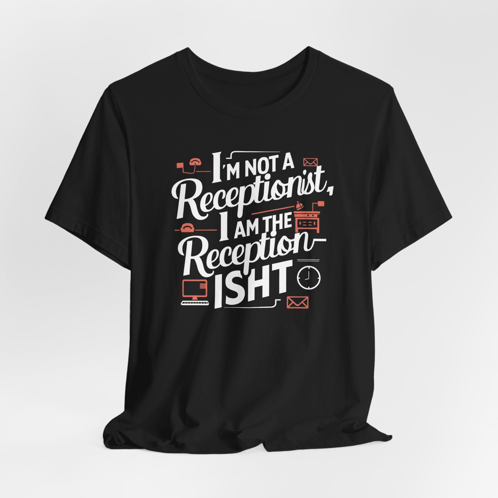 Funny Receptionist T Shirt for Secretary - I'm the Reception-isht ...