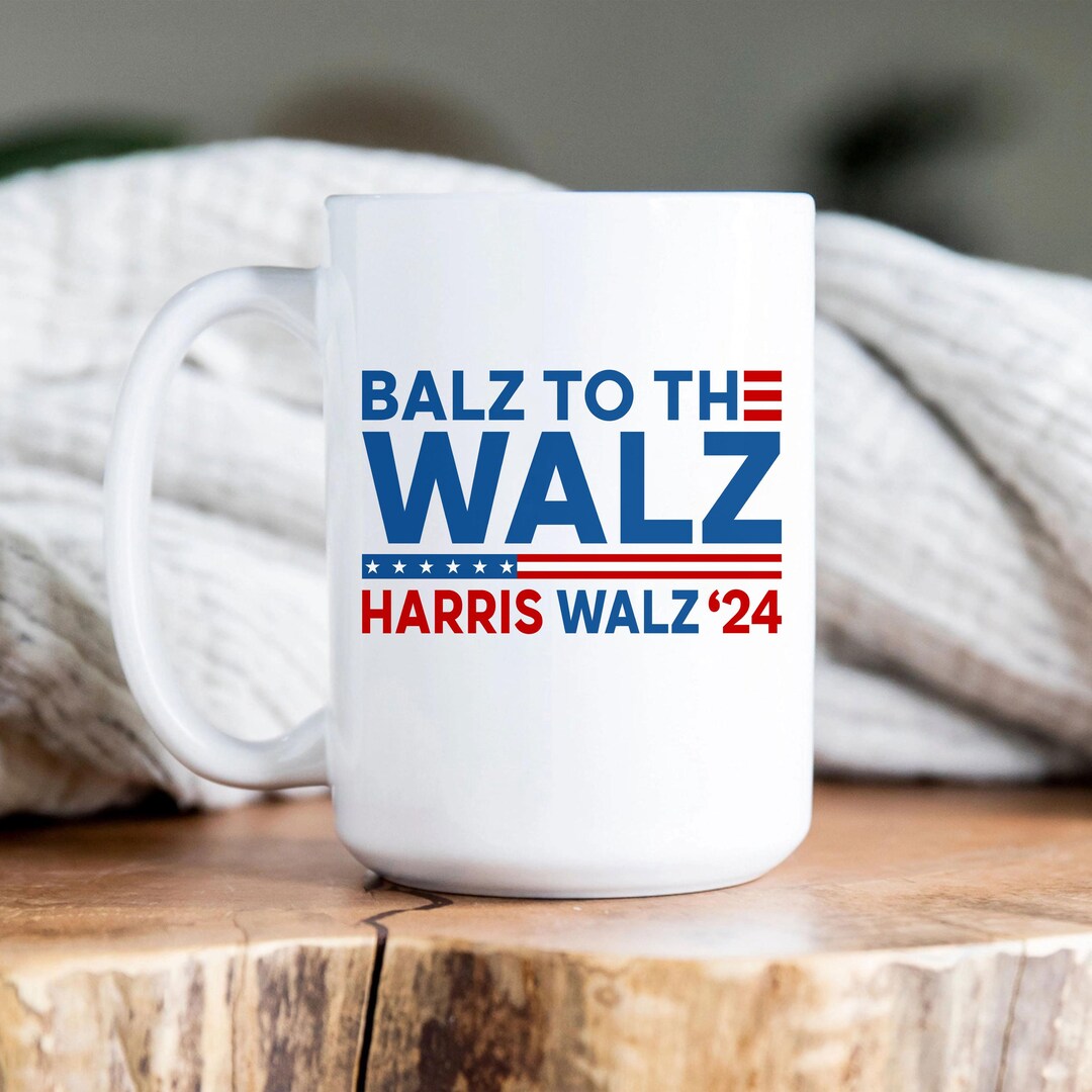 Balz to the Walz Harris Walz Mug, Kamala Harris Tim Walz President 2024 ...