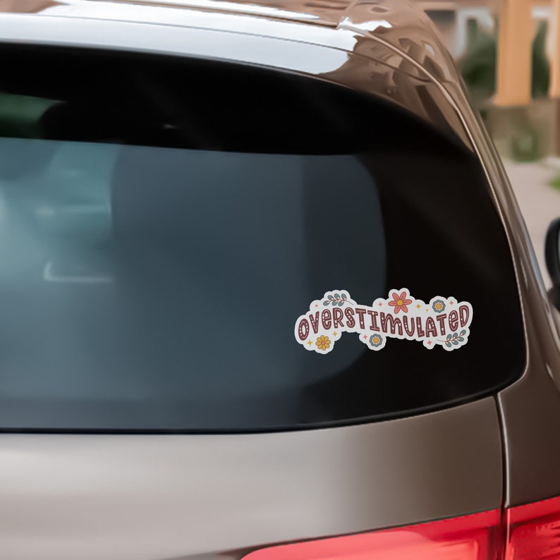 Overstimulated Waterproof Sticker Decal, Mental Health Awareness, Self ...