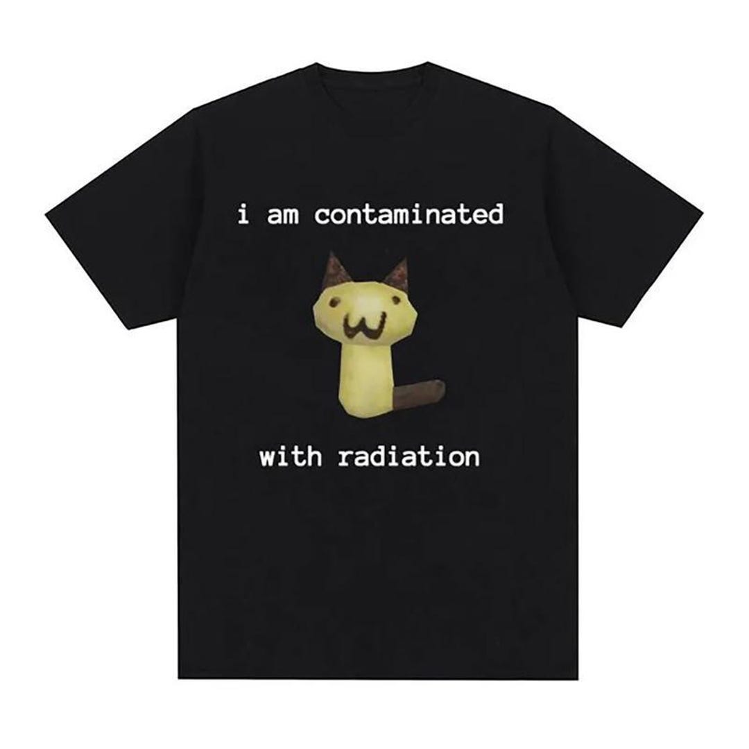 I Am Contaminated With Radiation Funny Cat Meme T-shirt, Vintage Hoodie ...
