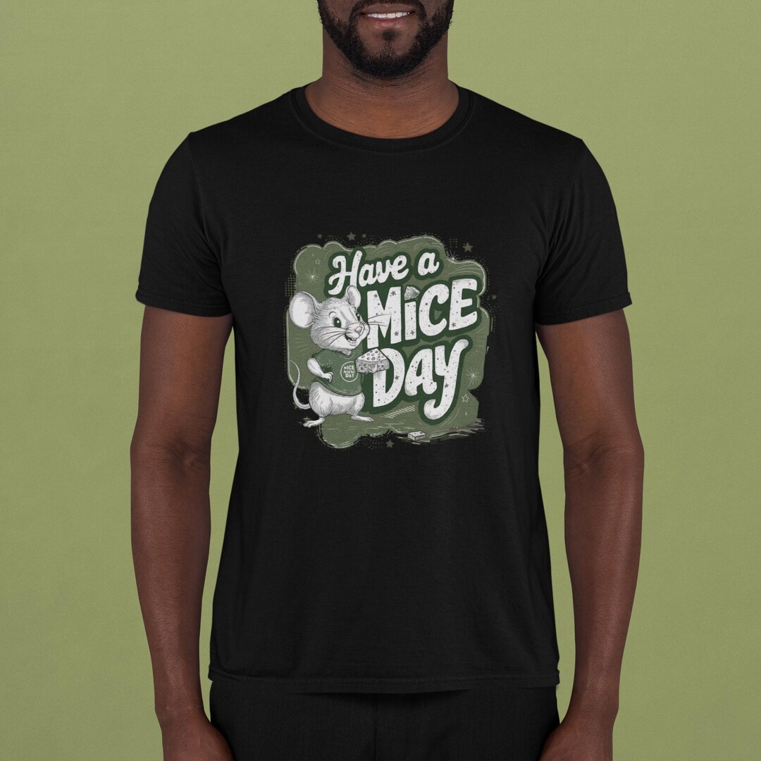 Cheesy Mouse Dad Tee - "have a Mice Day' Pun Shirt for Funny Fathers ...