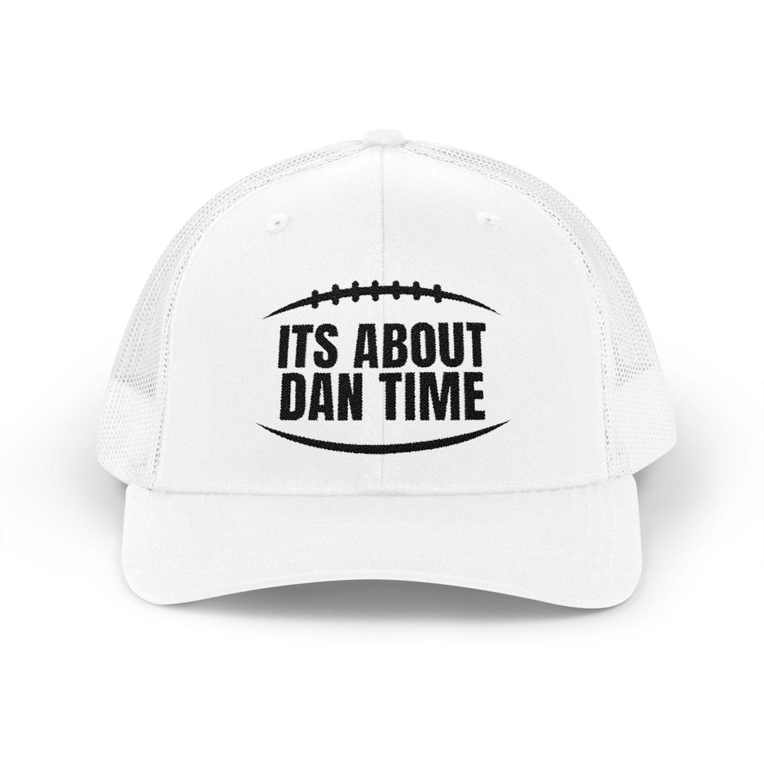 Its About Dan Time Trucker Hat, NFL, Detroit, Gameday Hat, Tailgating ...