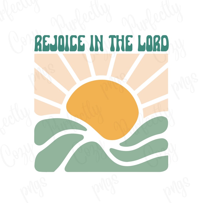 Rejoice in the Lord, Png Design, Png Download, Transparent Design ...