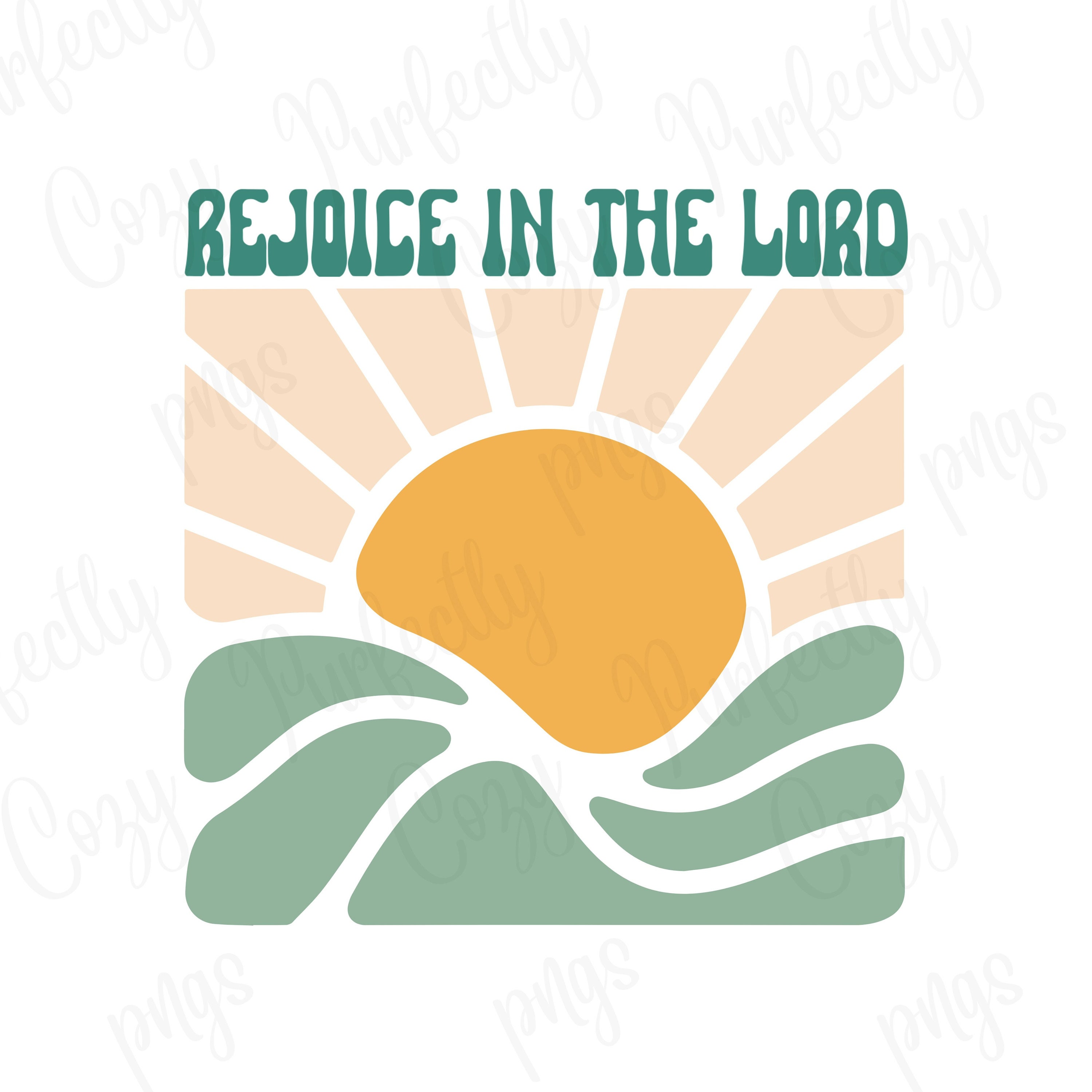 Rejoice in the Lord, Png Design, Png Download, Transparent Design ...