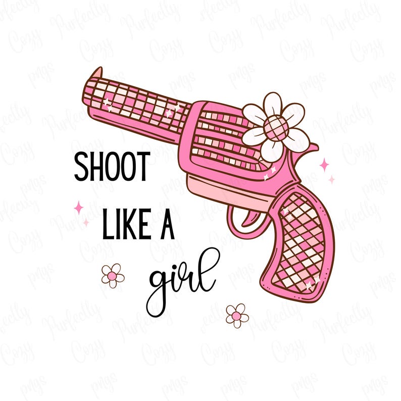 Shoot Like a Girl, Girly Png, Shooting, Gun Png, Girls and Guns, Png ...