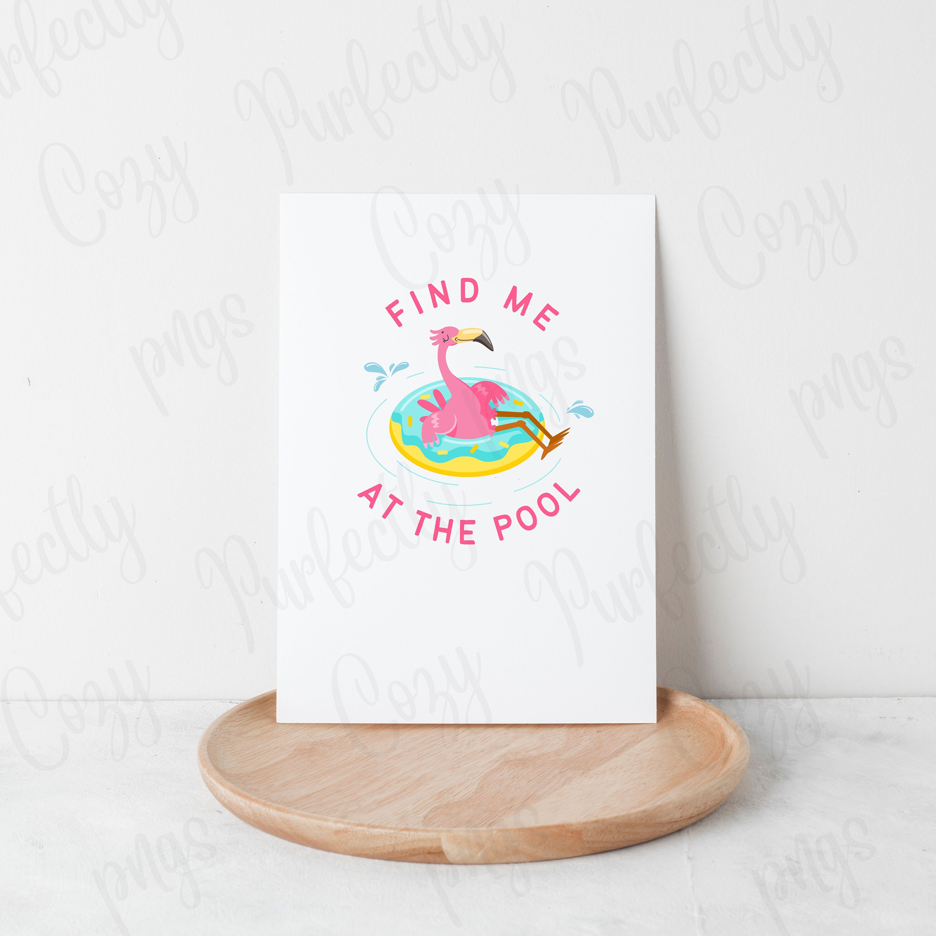 Find Me at the Pool Png, Png Design, Pool Float Png, Flamingo Png, Pool ...