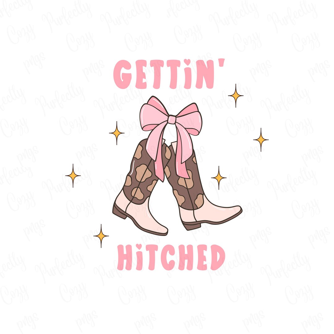 Gettin’ Hitched, Getting Hitched, Wedding Png, Country Wedding, Cowgirl ...