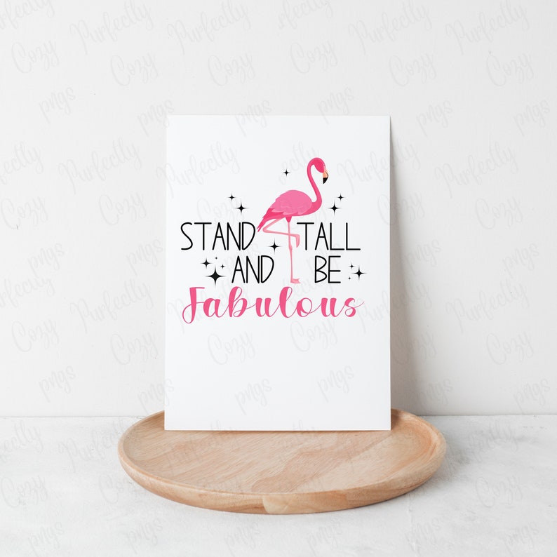 Stand Tall and Be Fabulous, Flamingo Png, Fabulous Png, Png Design ...
