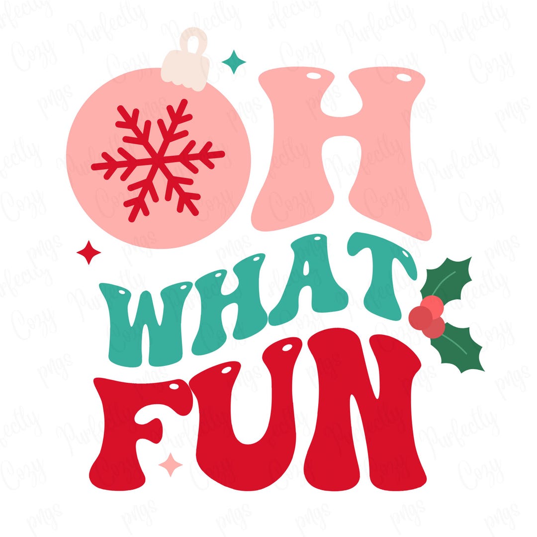 Oh What Fun, Christmas Png, Png Design, Sublimation, Heat Transfers ...