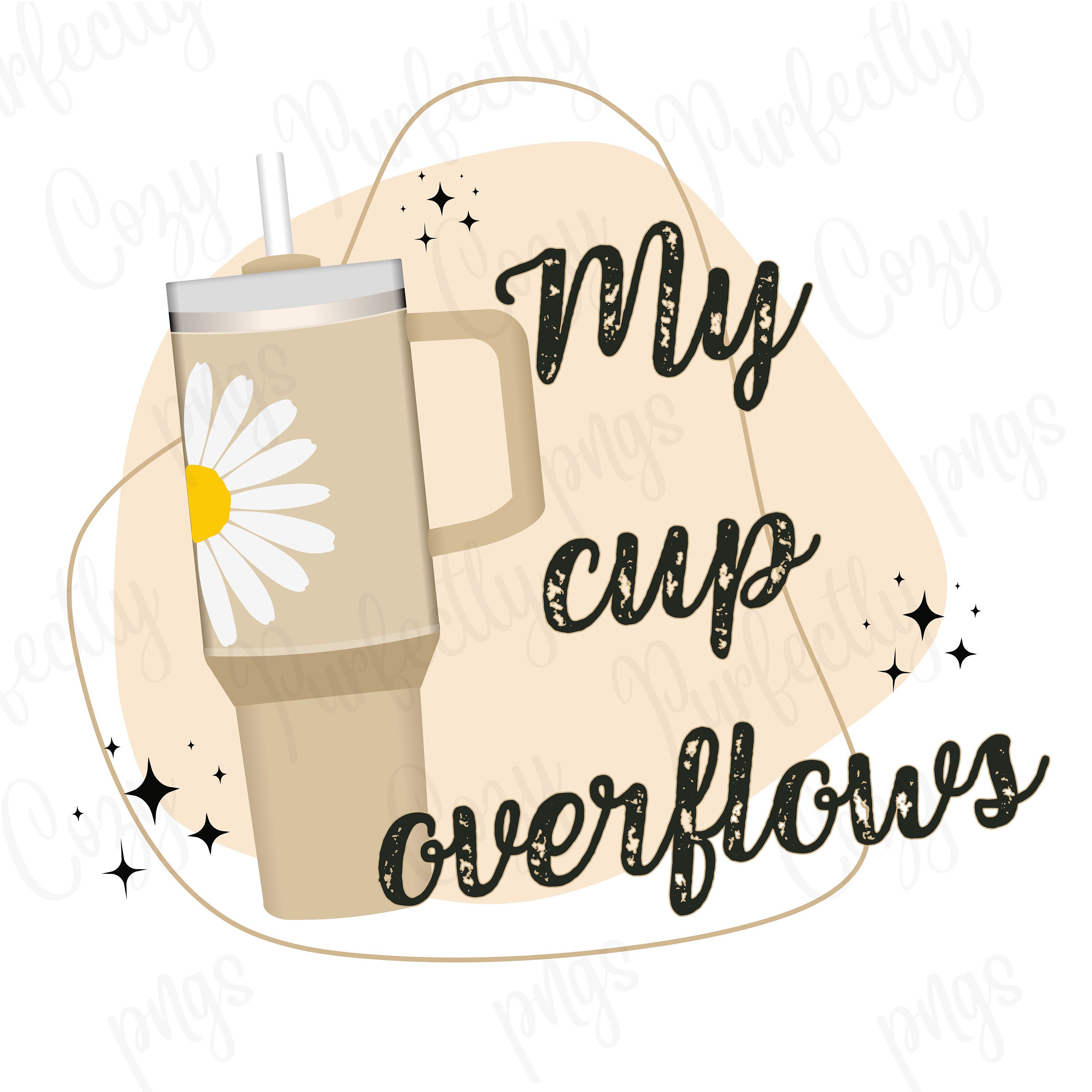 My Cup Overflows Png, Instant Download File, Instant Download Png ...