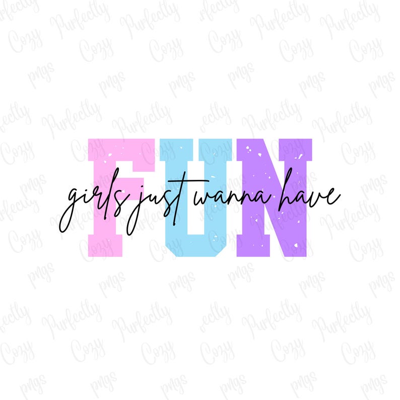 Girls Just Wanna Have Fun, Girls Trip Png, Png Design, Pngs ...