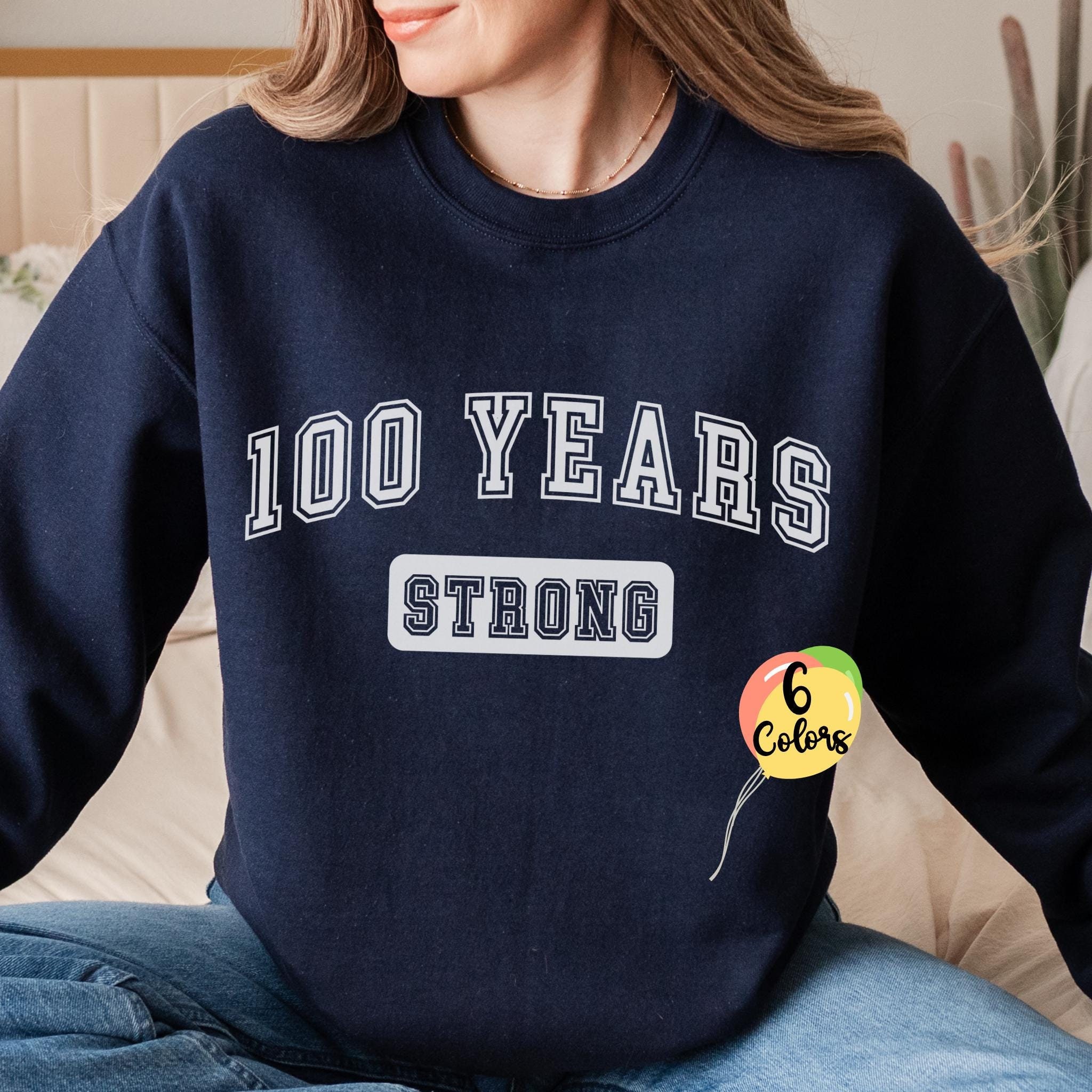 100 YEARS STRONG 100th Birthday, Anniversary Pullover Crewneck Varsity ...