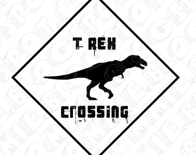 PDF: T-Rex Crossing Sign Printable Instant Download Dinosaur - Etsy México
